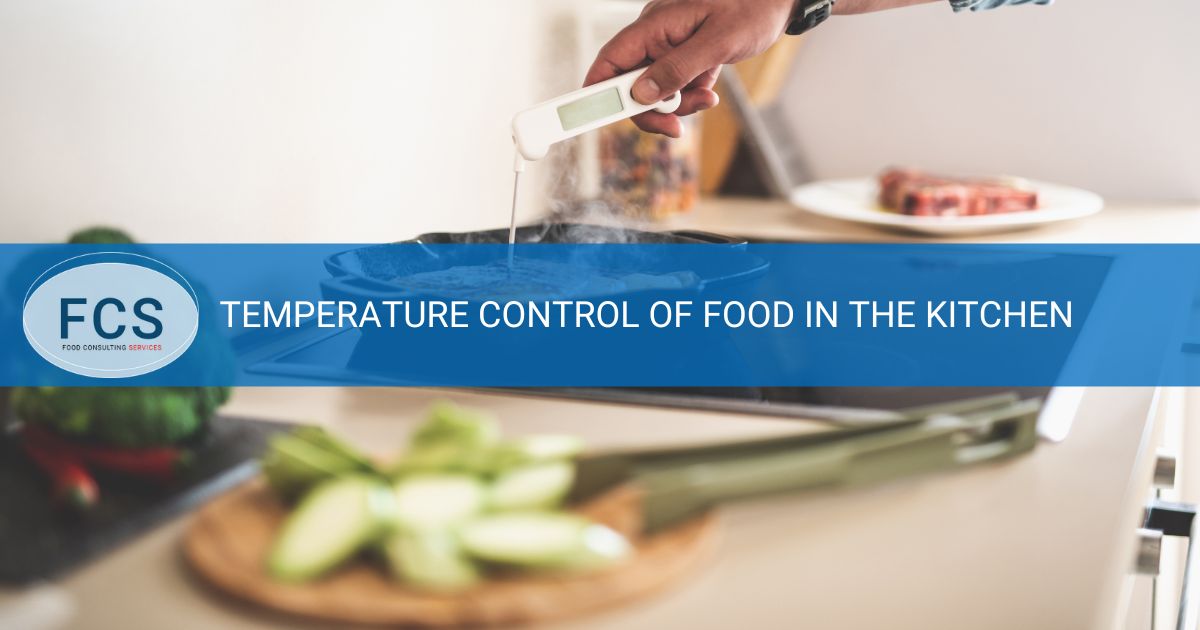 Temperature Control of Food in the Kitchen | Food Consulting Services